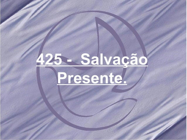 Salmos e hinos 425 | PPT