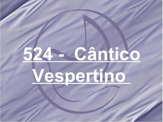 Salmos e hinos 524 | PPT