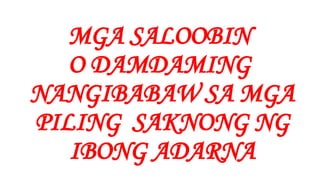 MGA SALOOBING NANGIBABAW SA AKDANG IBONG ADARNA | PPTX