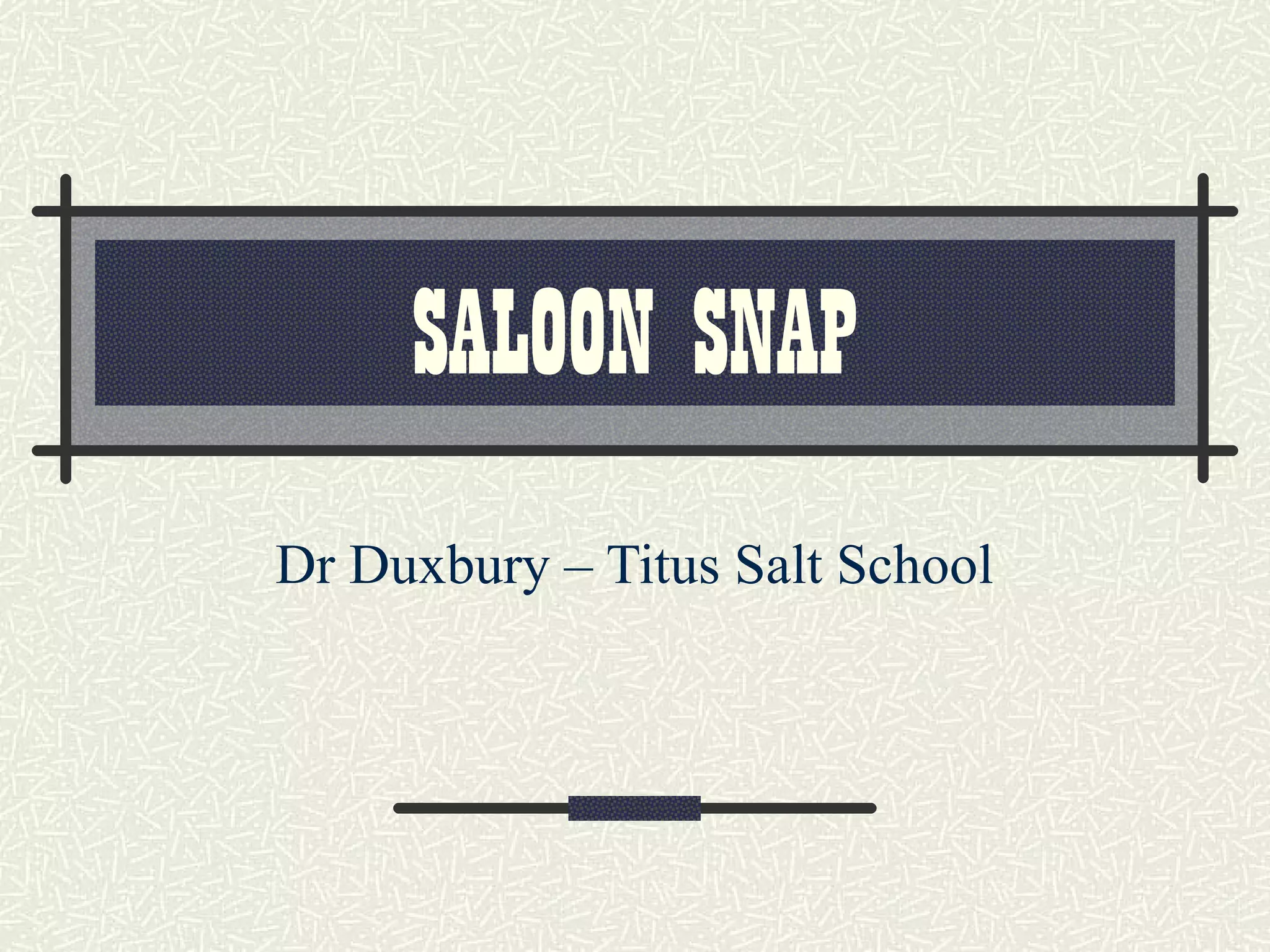 Saloon snap algebra | PPT