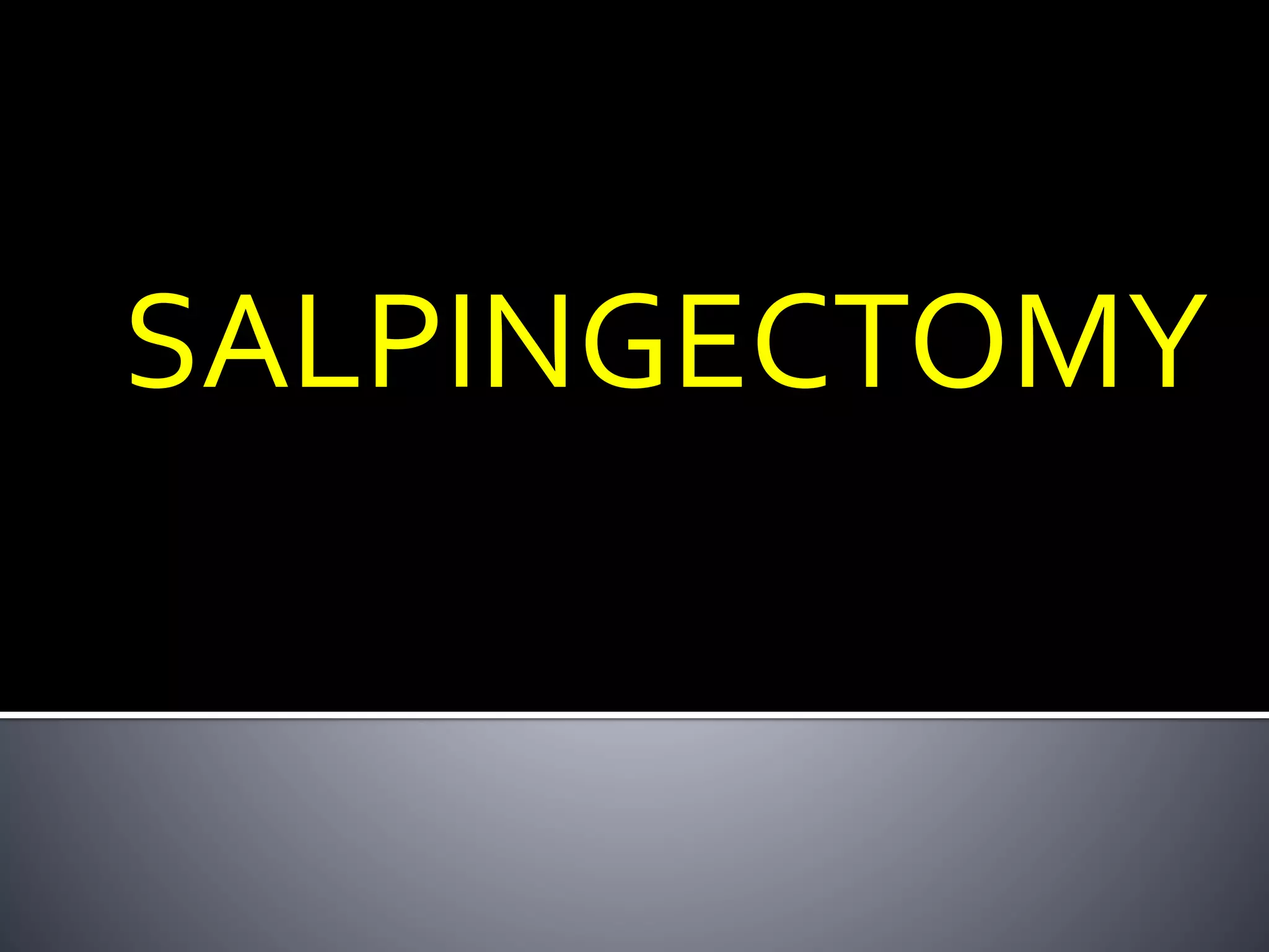 Salpingectomy | PPT