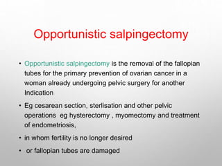 Salpingectomy for ovarian risk reduction | PPTX