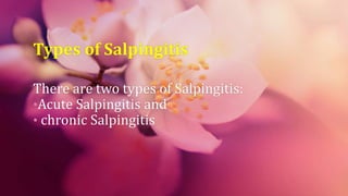 SALPINGITIS ppt.pptx for nursing students | PPTX