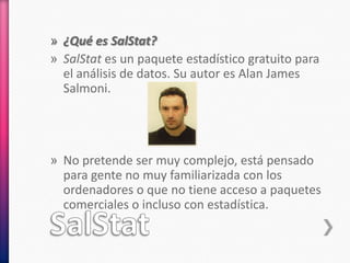 Sal stat | PPTX | Computer Software and Applications | Computing