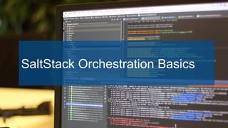 Saltstack - Orchestration & Application Deployment | PPT