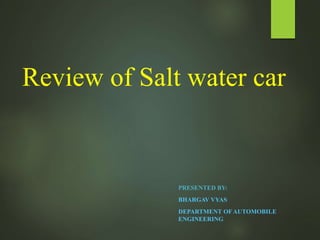 Salt water car | PPTX