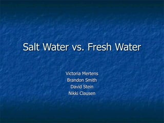 Salt Water Vs Fresh Water | PPT