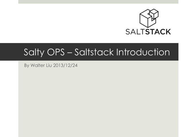 Salty OPS – Saltstack Introduction | PPT