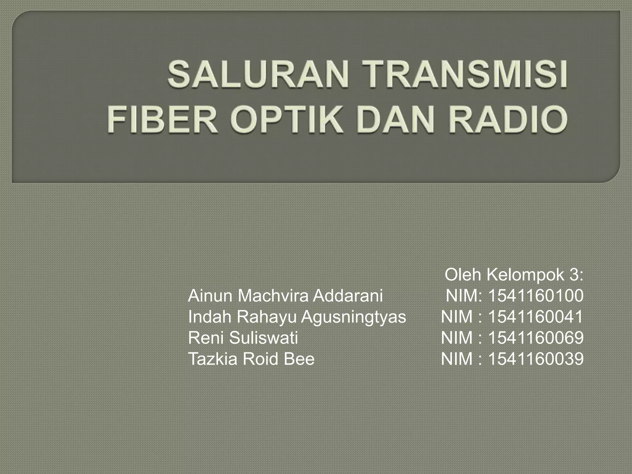 Pengetahuan Dasar Saluran Transmisi Fiber Optik dan Radio | PPT