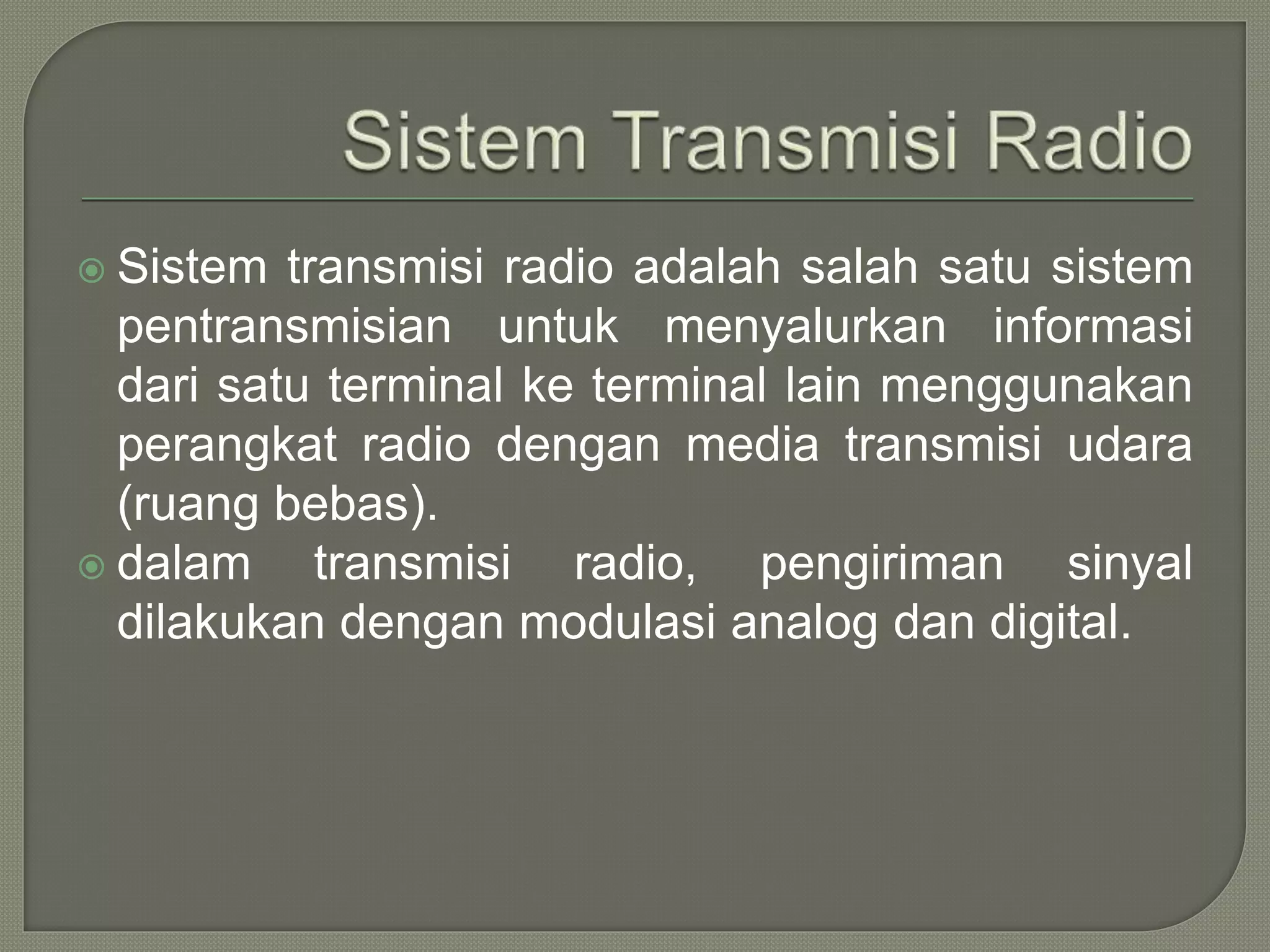 Pengetahuan Dasar Saluran Transmisi Fiber Optik dan Radio | PPTX