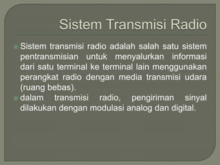 Pengetahuan Dasar Saluran Transmisi Fiber Optik dan Radio | PPTX