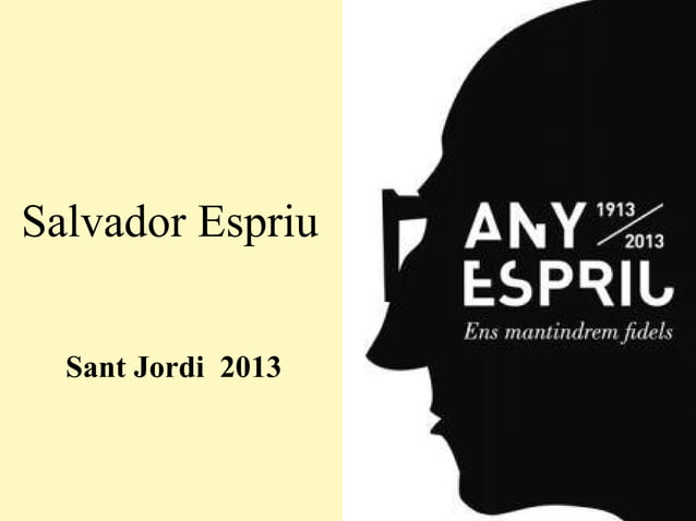 Salvador espriu, sant jordi 2013 | PPT | Free Download Salvador espriu, sant jordi 2013 | PPT | Free Download
