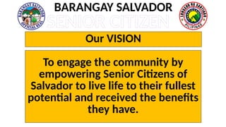 SALVADOR SENIOR CITIZEN MISSION, VISION.pptx