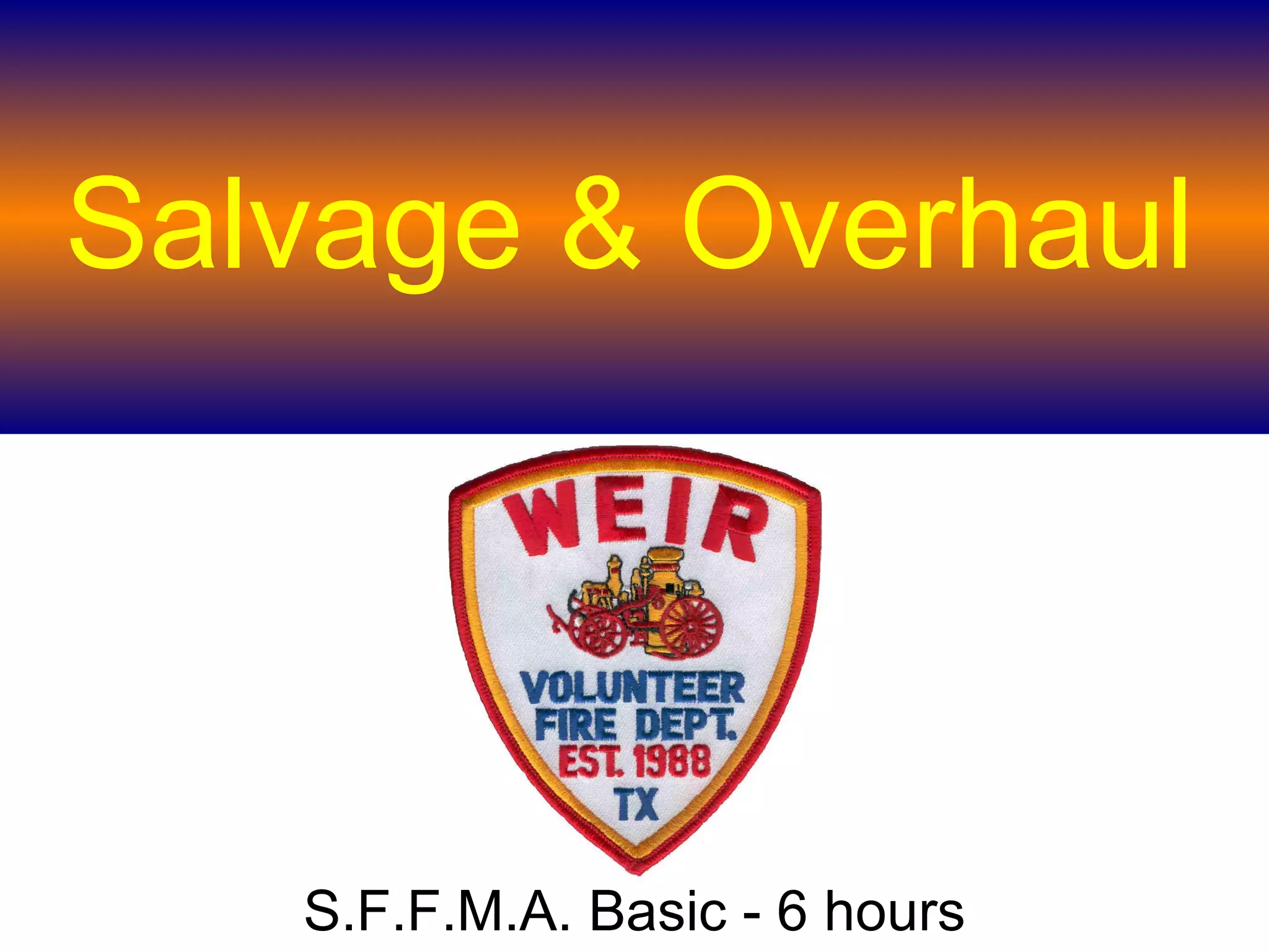Salvage & Overhaul Presentation | PPT