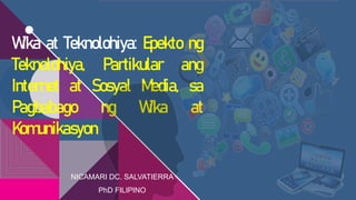SALVATIERRA, NICAMARI_WIKA AT TEKNOLOHIYA_PECHA KUCHA PRESENTATION.pptx