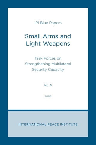 "Small Arms and Light Weapons". Task Forces on Strengthening ...