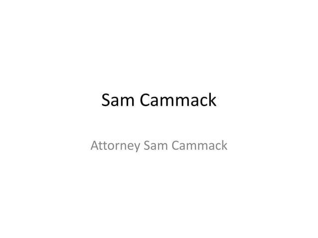 Sam Cammack Attorney | PPTX | Legal Services Industry | Industries