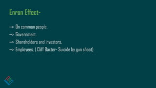 Enron Scandal Summary, History, & Facts, Learnings | PPT