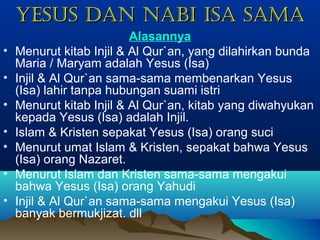 Samakah Isa dlm Injil dengan Yesus dalam Al-Qur'an | PPT