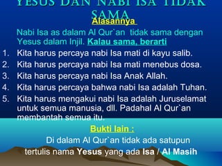 Samakah Isa dlm Injil dengan Yesus dalam Al-Qur'an | PPT