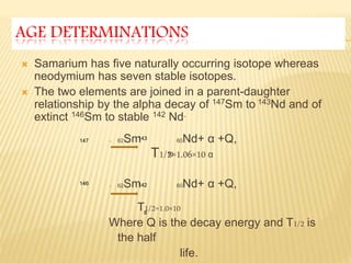 Samarium neodymium isotope system | PPTX
