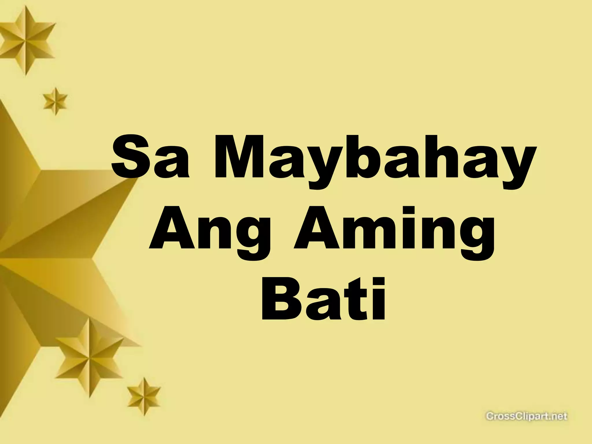 Sa May Bahay Ang Aming Bati | PPT