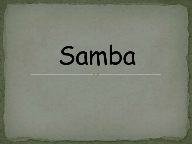Samba | PPTX