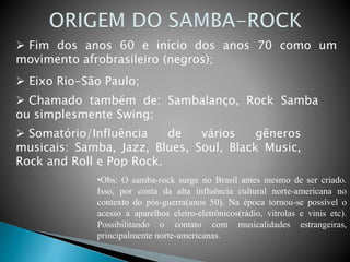 O gênero musical Samba-Rock | PPTX