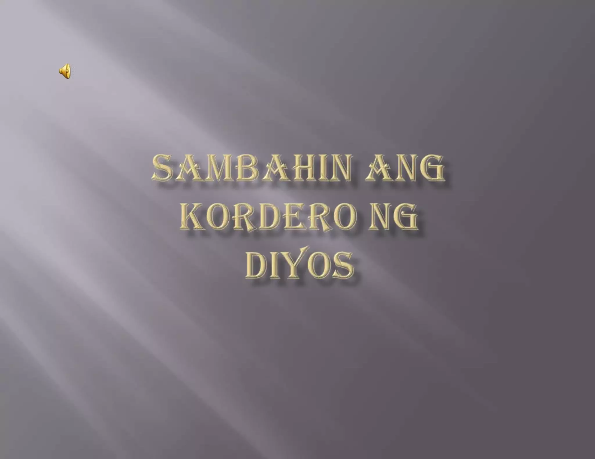 Sambahin ang kordero ng diyos | PPTX