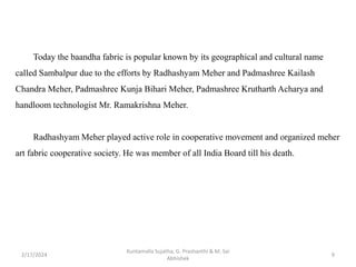 Sambalpuri saree - designs, patterns and making process of the sari.pptx