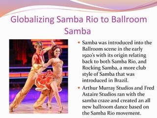 Samba: A globalized Symbol Of Brazilian Culture | PPTX