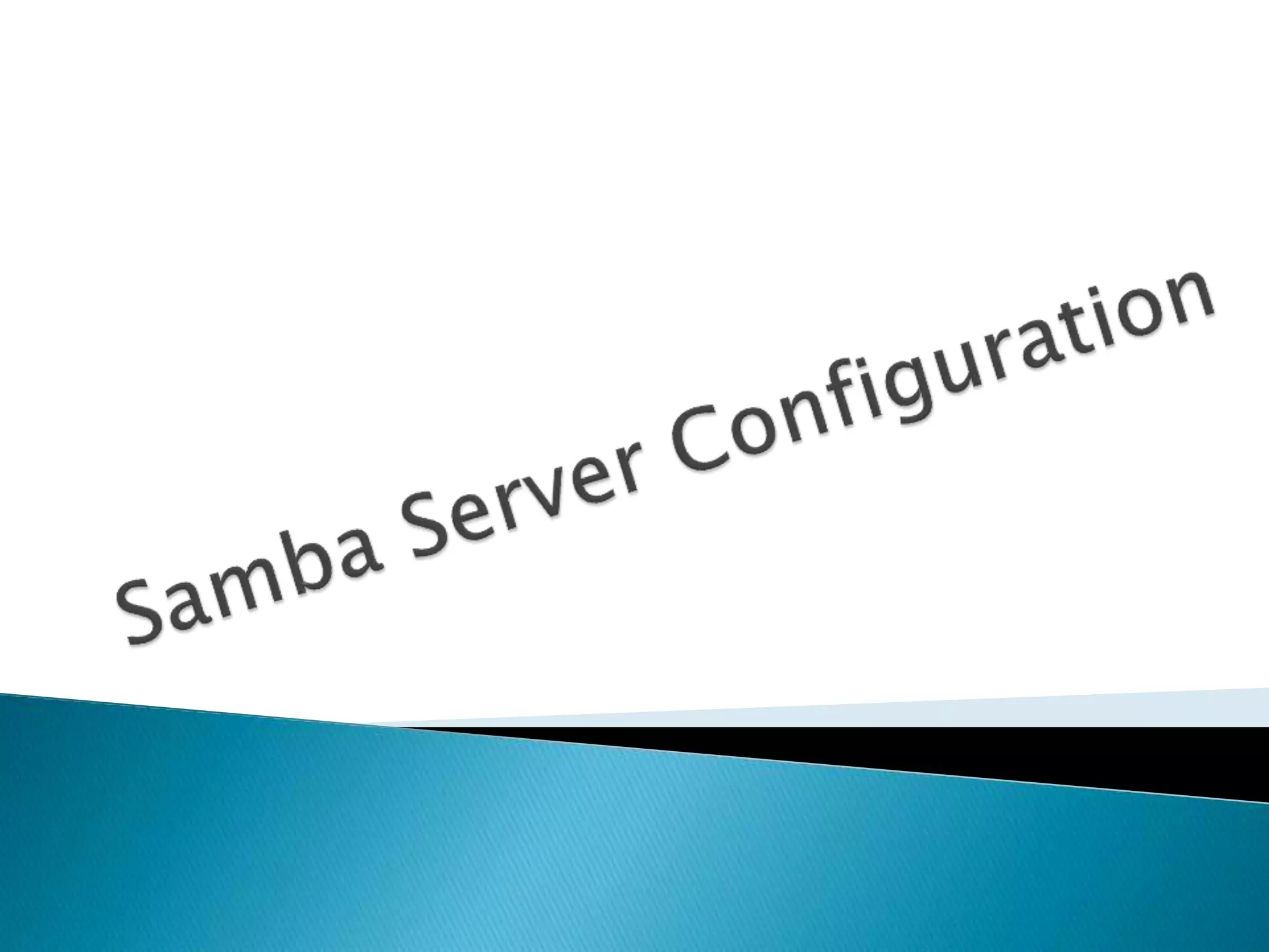 Samba Server Configuration Ppt