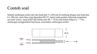 Desain Elemen Struktur Baja Sambungan Baut dan Las | PDF