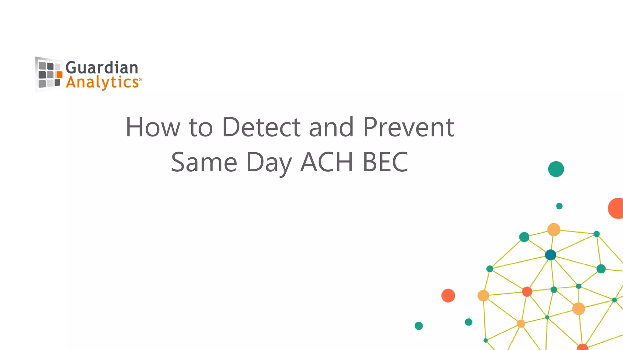 Same day ach bec fraud detection prevention webinar 3 1-18 | PDF