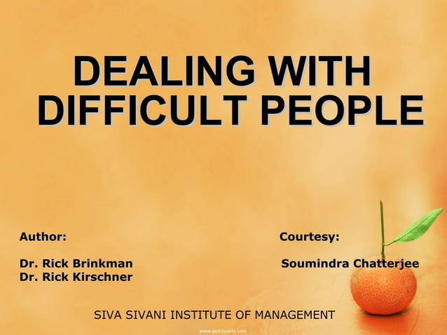 DEALING WITH DIFFICULT PEOPLE | PPT