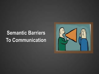 Samentic barriers to communication | PPT