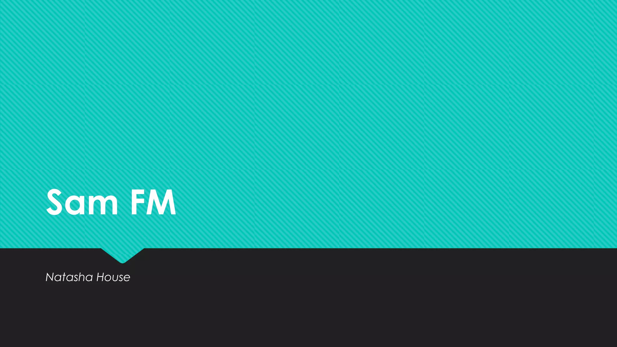 Sam FM powerpoint | ODP | College Radio | Music