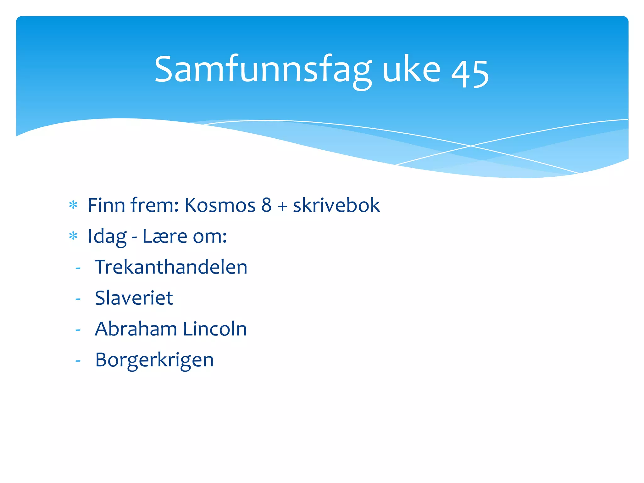Samfunnsfag uke 45 | PPTX