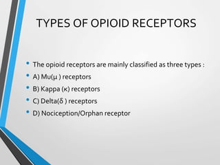 A REVIEW ON OPIOID RECEPTORS | PPTX
