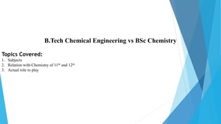 Samical: B.Tech Chemical Engineering vs BSc Chemistry | PPT