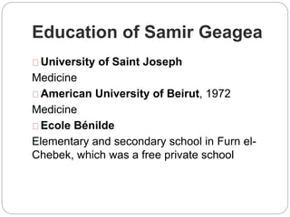 Samir geagea's biography | PPTX