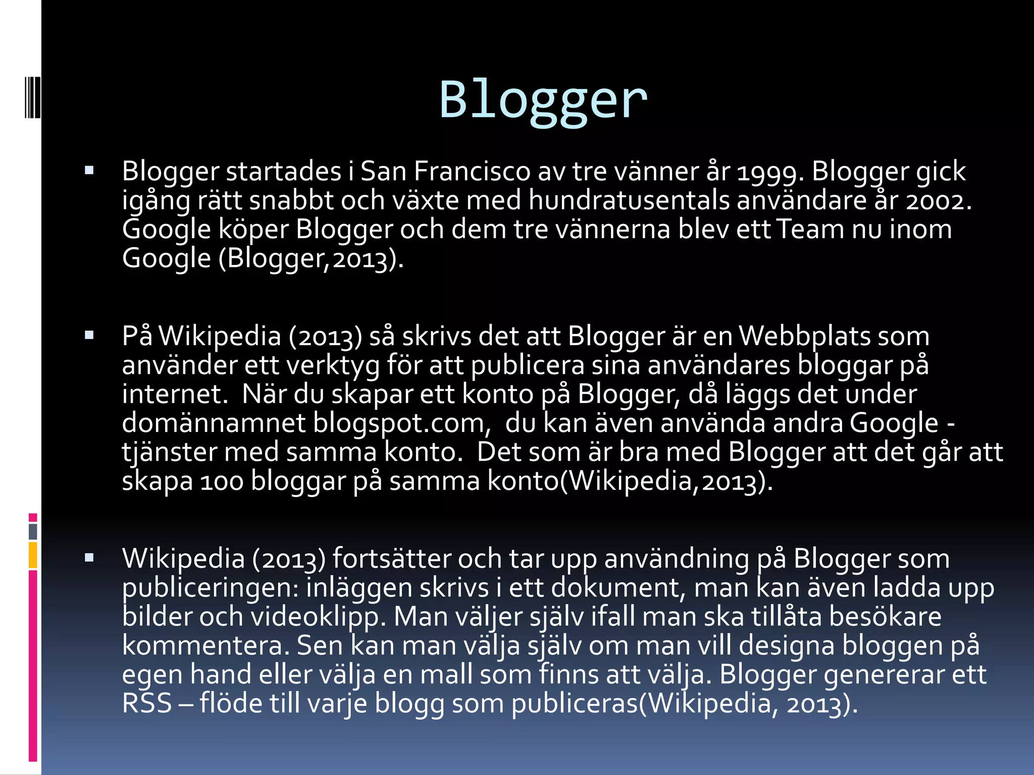 Sammanfattning av Blogger | PPT