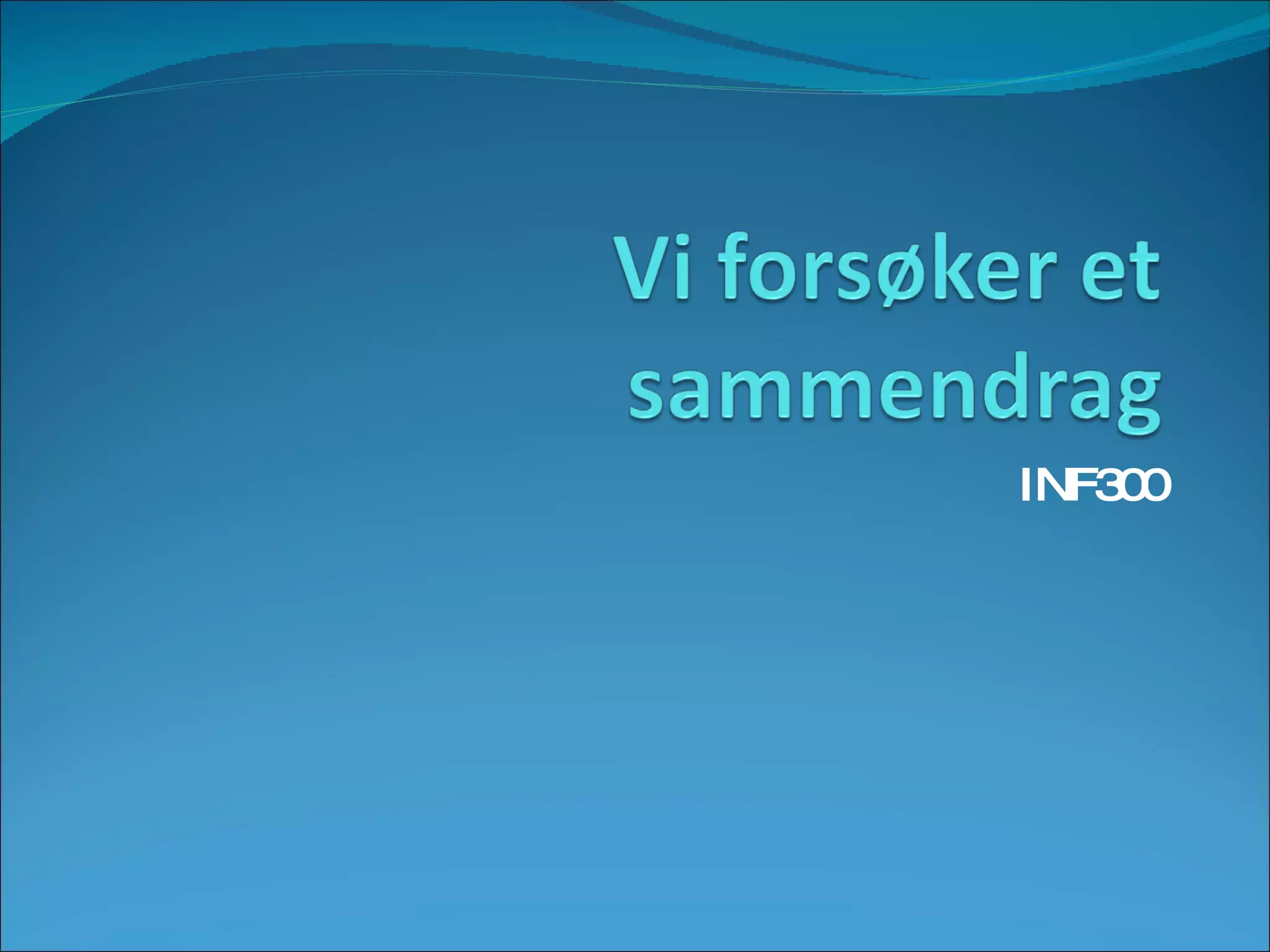Sammendrag INF300 | PPT