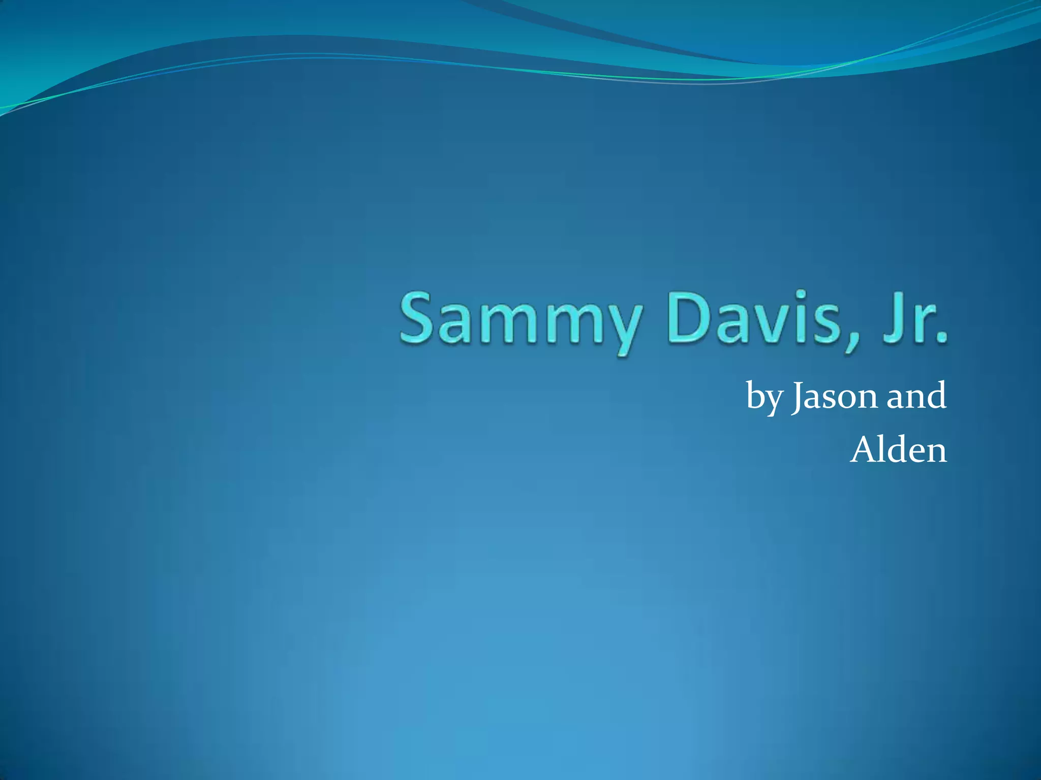 Sammy davis, jr | PPTX