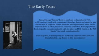 Sammy Davis Jr. – The Entertainer Who Did It All | PPT