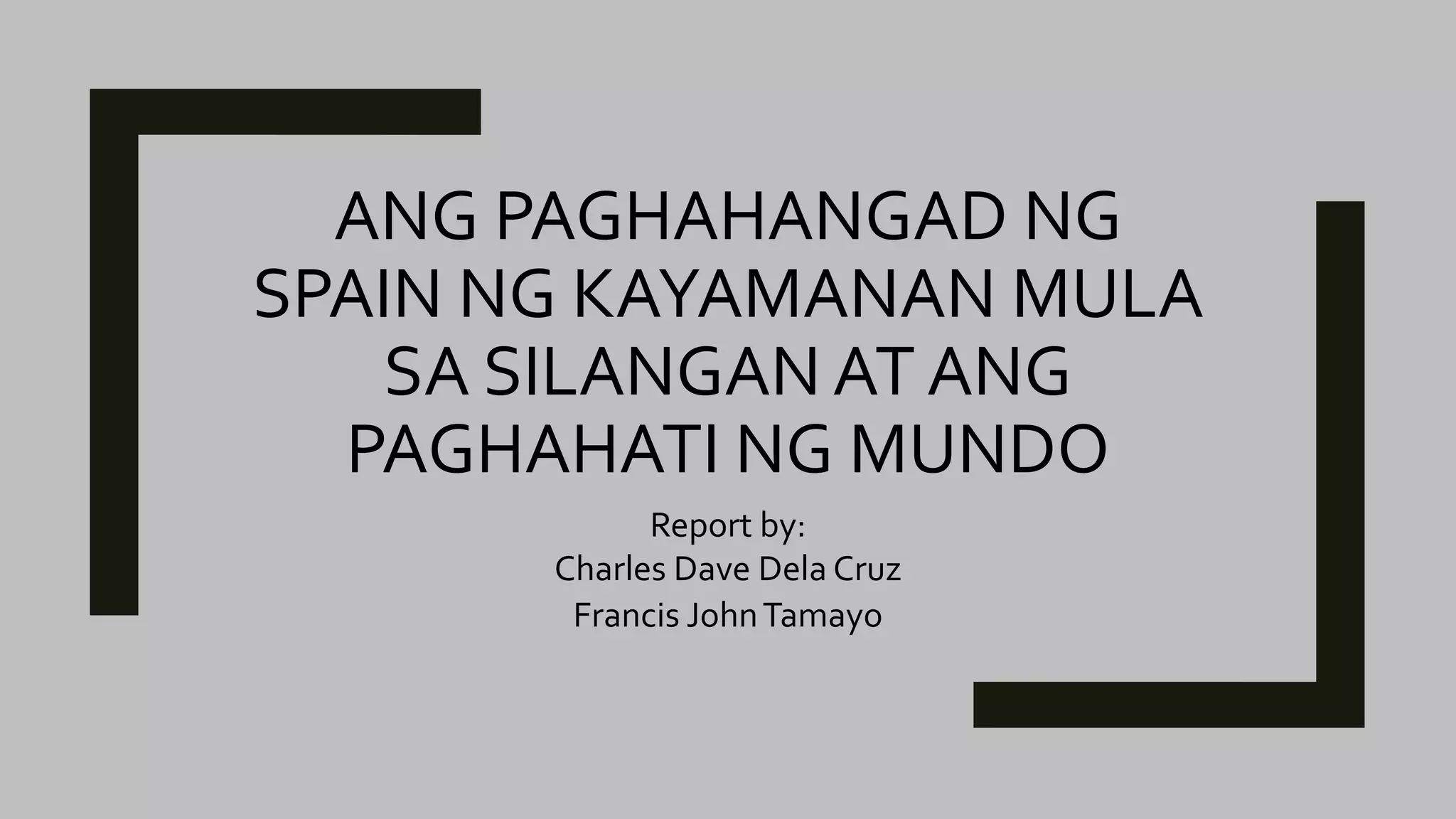 Spain sa Panahon ng Eksplorasyon | PPTX