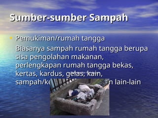 SAMPAH DAN SISTEM PENGELOLAANNYA SERTA JENIS SAMPAH | PPT