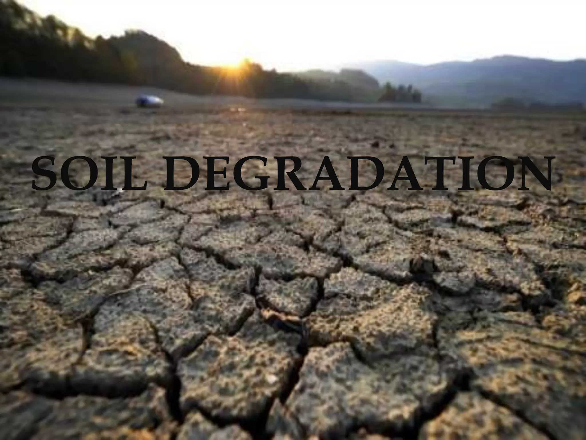 SOIL DEGRADATION AND CONSERVATION | PPTX