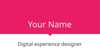 Digital Experience Designer - sample data-2.pptx