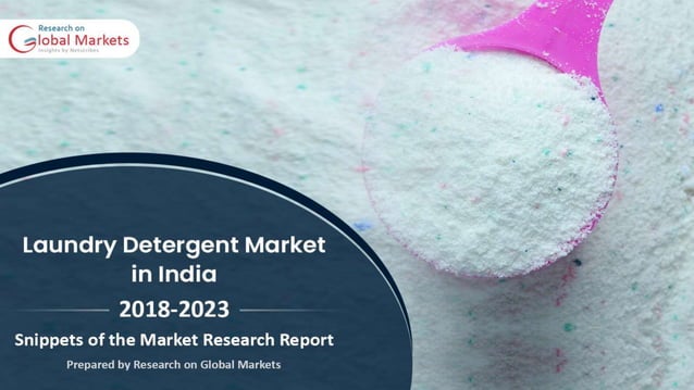 Laundry Detergent Market In India (2018–2023) | PPTX